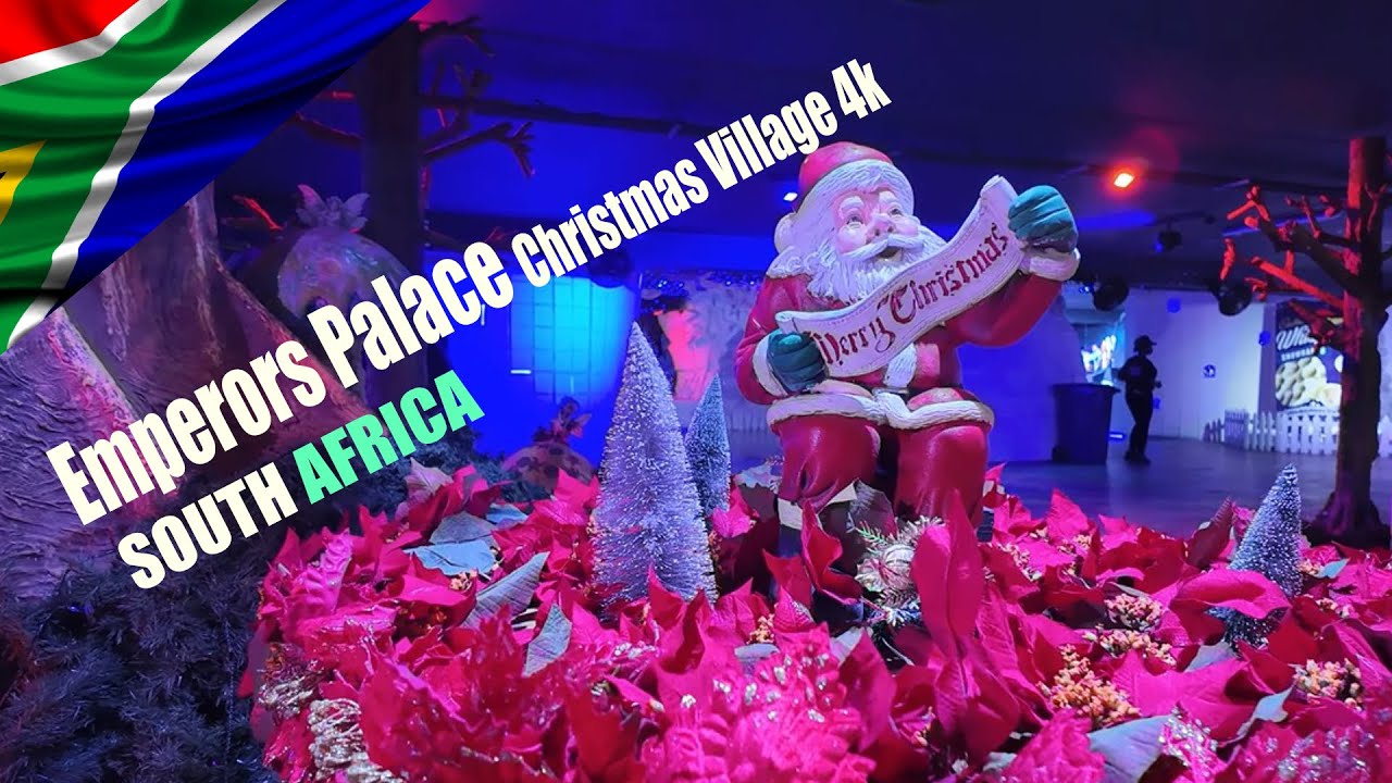 🇿🇦 Emperors Palace Christmas Village 4k 🎄 South Africa 2024 - YouTube