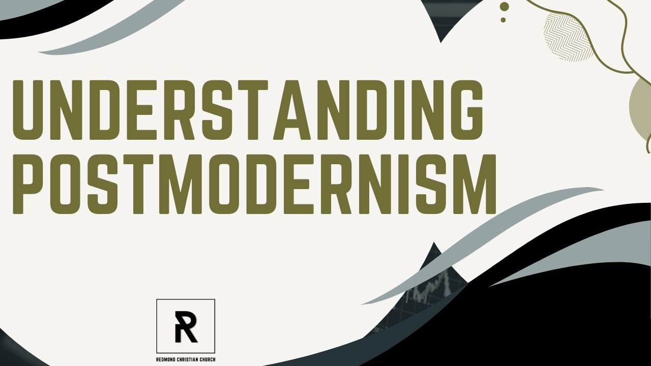 Understanding Postmodernism - YouTube