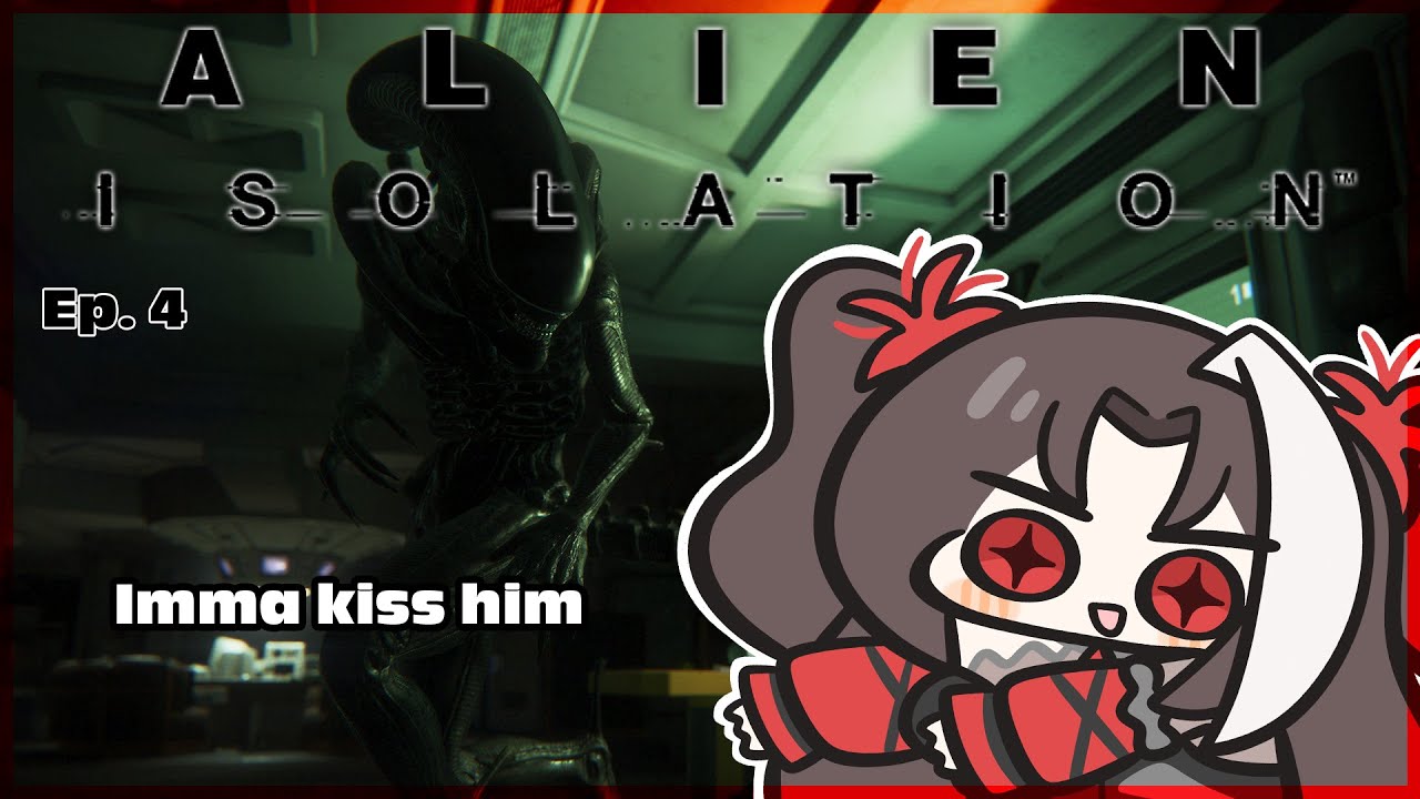 【Alien Isolation】 It's been a bit.. WHY AM I GOING BACK🥀⛓【Elyza.EVE ...