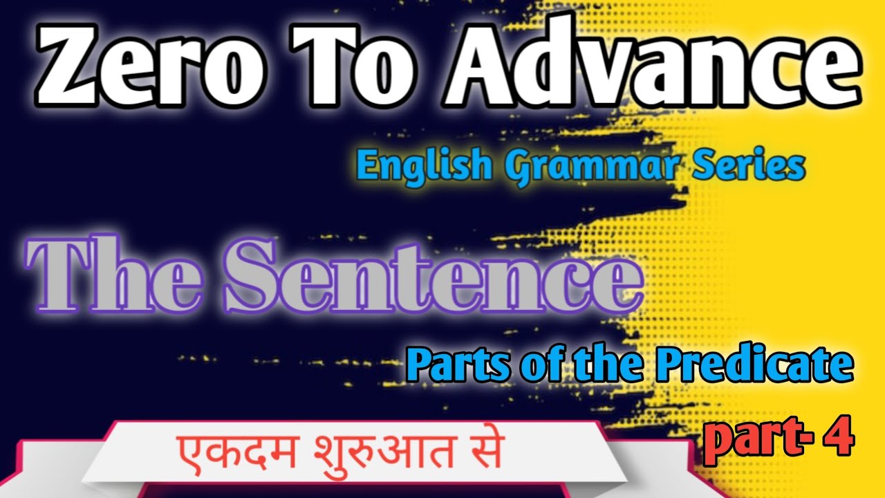 English Grammar Made Easy: Exploring Different Parts of the Predicate ...