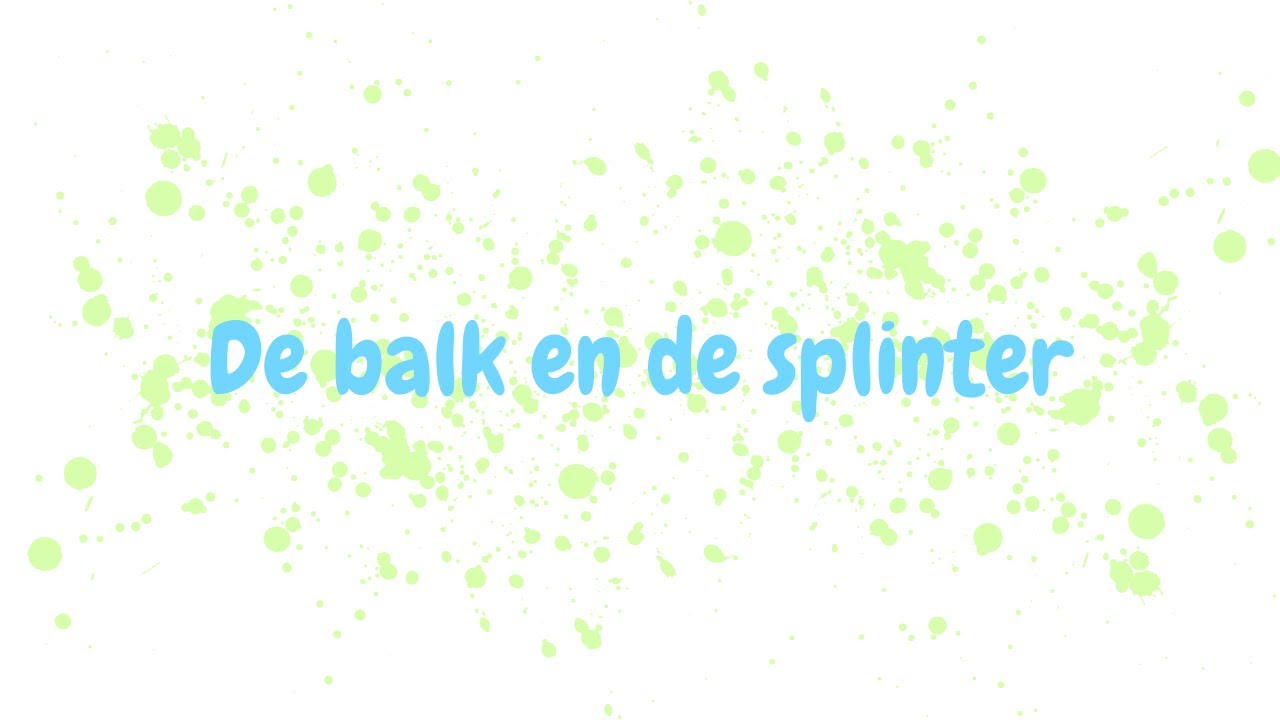 De balk en de splinter - YouTube