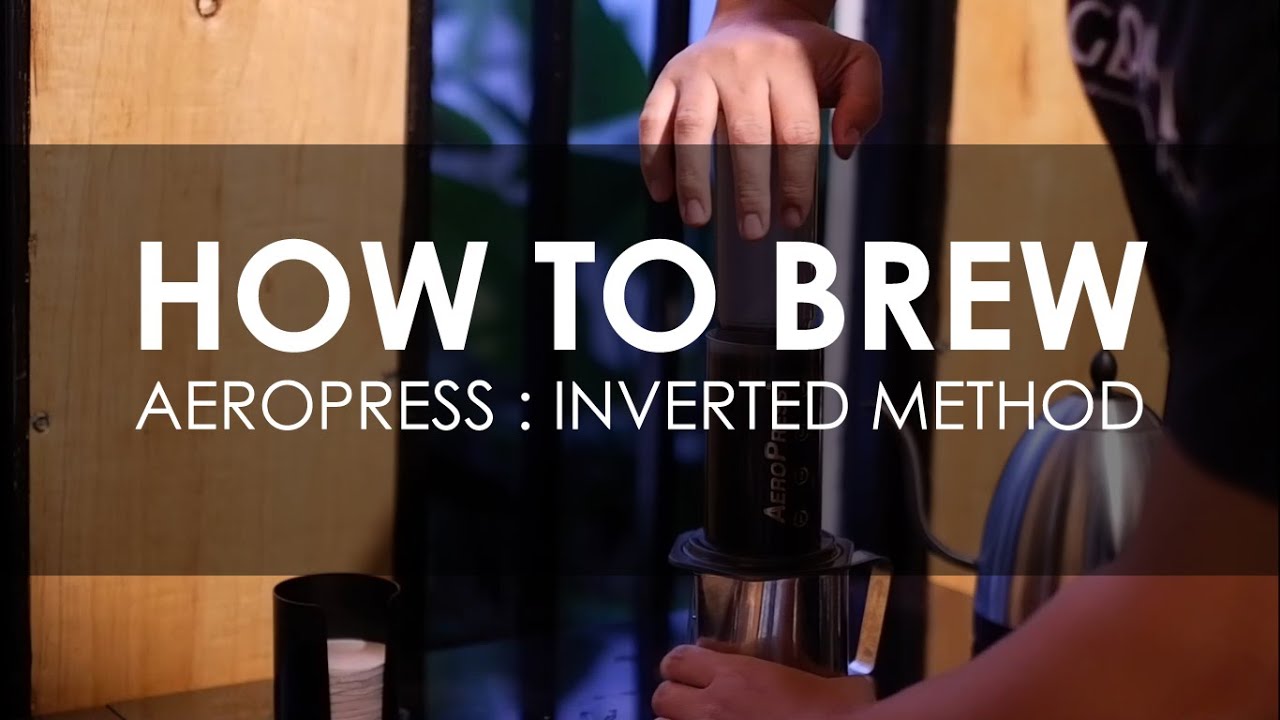 Cara Membuat Kopi Aeropress Inverted Method #HowToBrew Vol. 3 - YouTube
