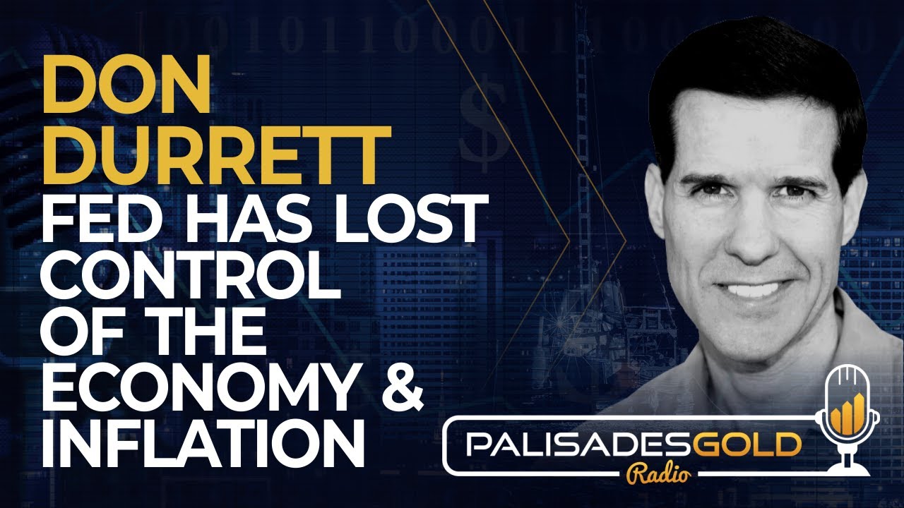 Don Durrett: Fed has Lost Control of the Economy and Inflation - YouTube