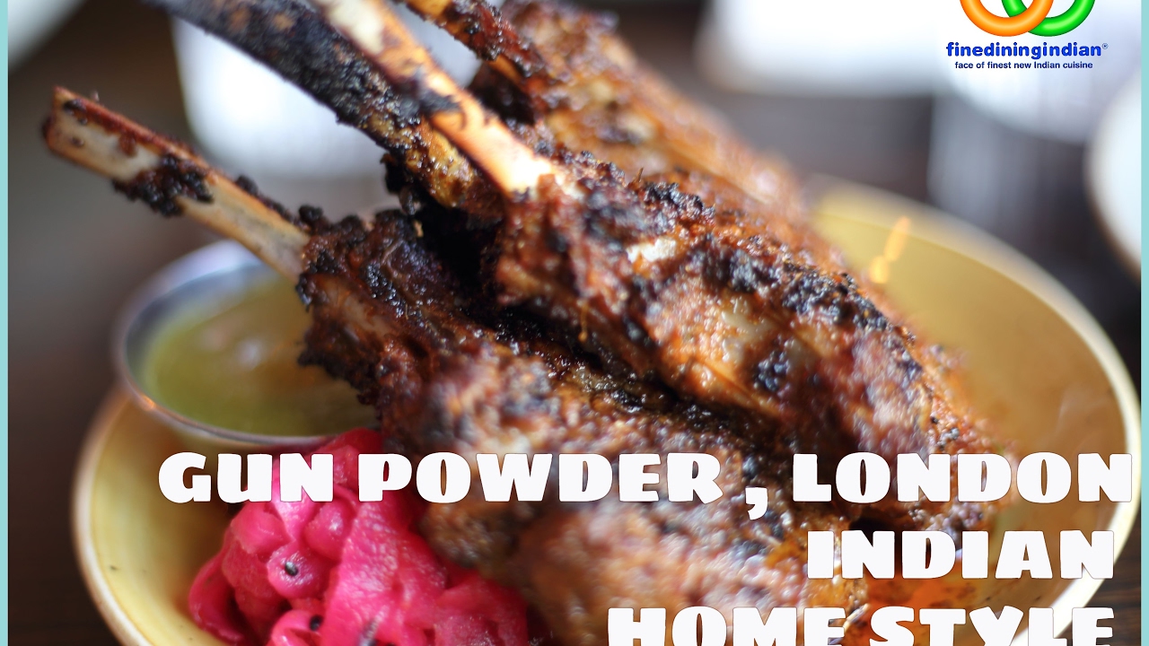 GUNPOWDER IN LONDON | INDIAN RESTAURANTS - UK - YouTube