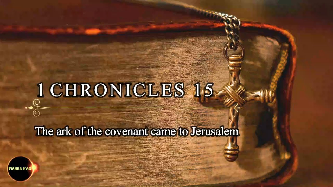 1 Chronicles 15 - YouTube