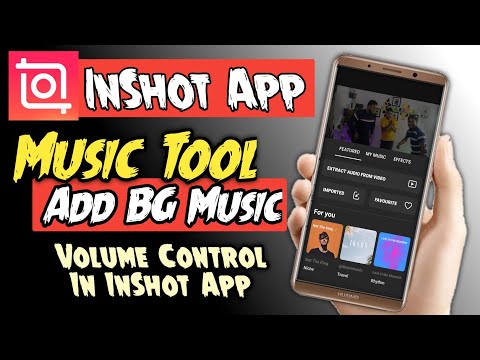 How To Add Music In InShot Video Editing App | Add Background Music In InShot App | Music In InShot