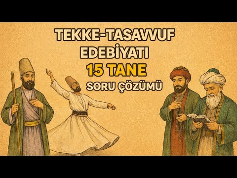 Dini-Tasavvufî  Halk Edebiyatı | 15 Tane Çıkmış Tarzı Soru Çözümü