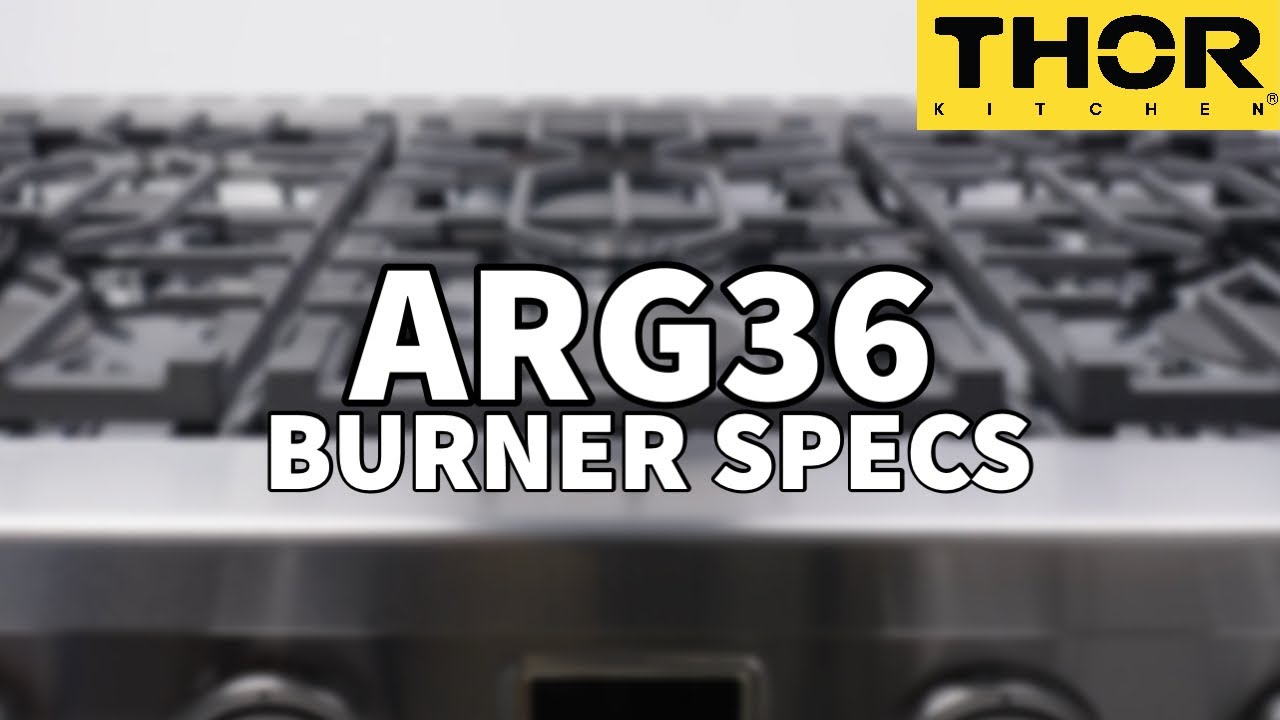 ARG36 - Burner Specs | THOR Kitchen - YouTube