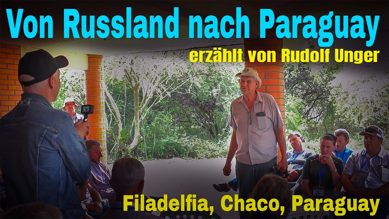 Von Russland nach Paraguay – erzählt von Rudolf Unger - Plautdietsch ...