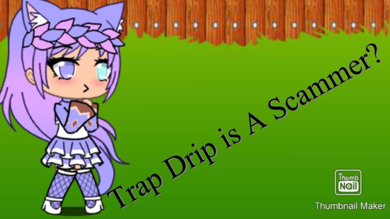 Trap Drip is a scammer - YouTube