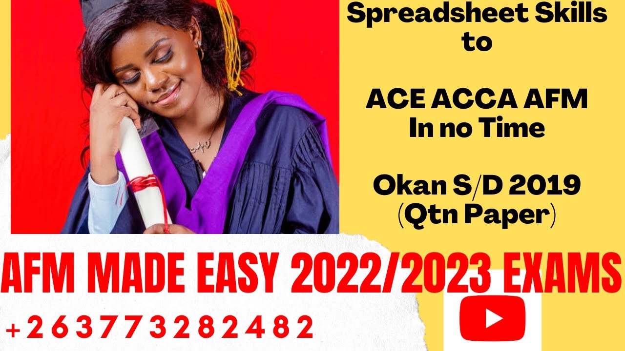 ACCA AFM:- Spreadsheet Skills to be efficient with your time : Okan SD ...