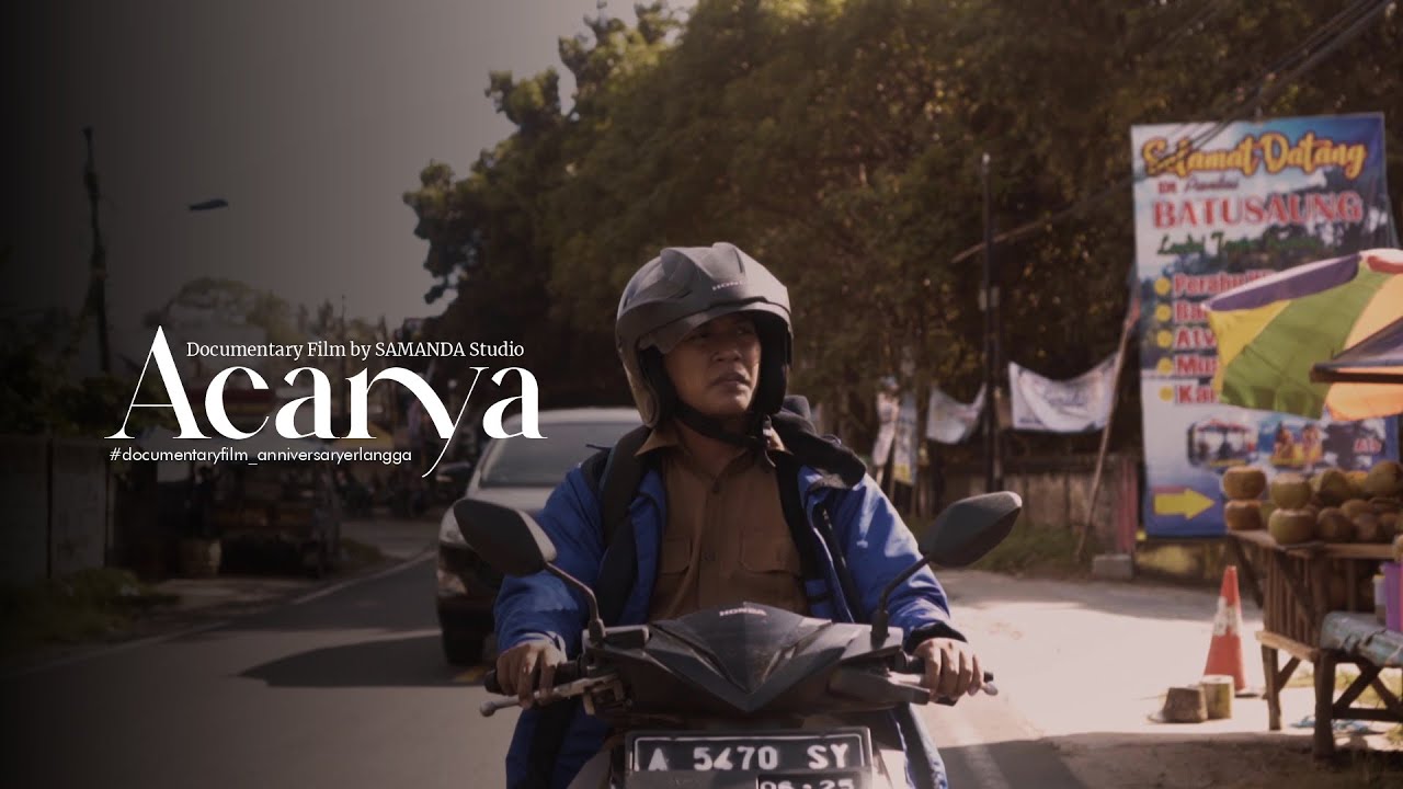 Acarya| Documentary Film by SAMANDA Studio #documentaryfilm_anniversaryerlangga - YouTube