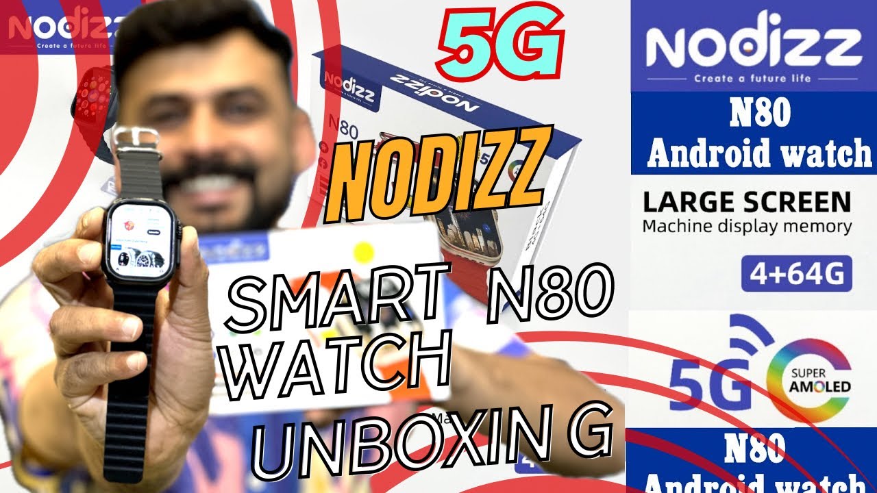 5G smartwatch SMART BARRY NODIZZ N80 unboxing 4gb ram 64gb rom with 5g ...