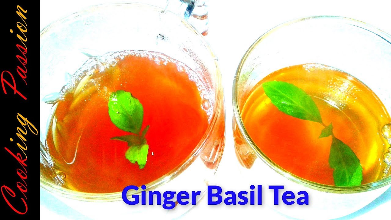 ইটালিয়ান তুলসী পাতা দিয়ে আদা চা|| Ginger Basil Tea || #CookingPassion ...