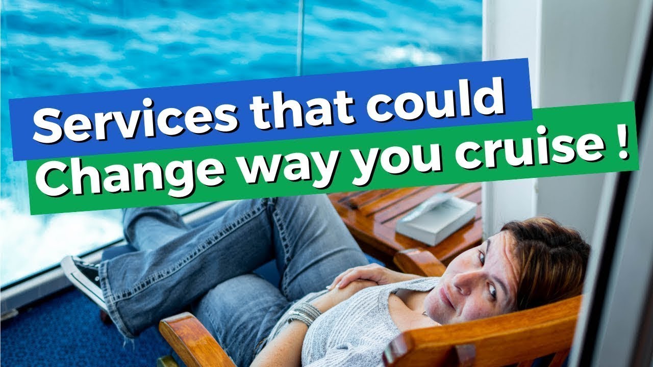 8 Helpful Cruise Services That Could Change The Way You Cruise Forever ...