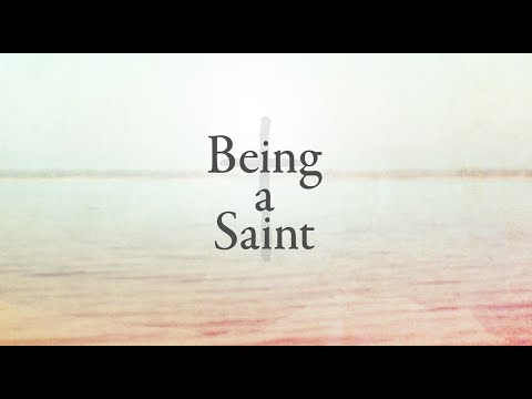 Being a Saint - Our Union in Christ, Lesson 9 - Ultimate Sanctification ...