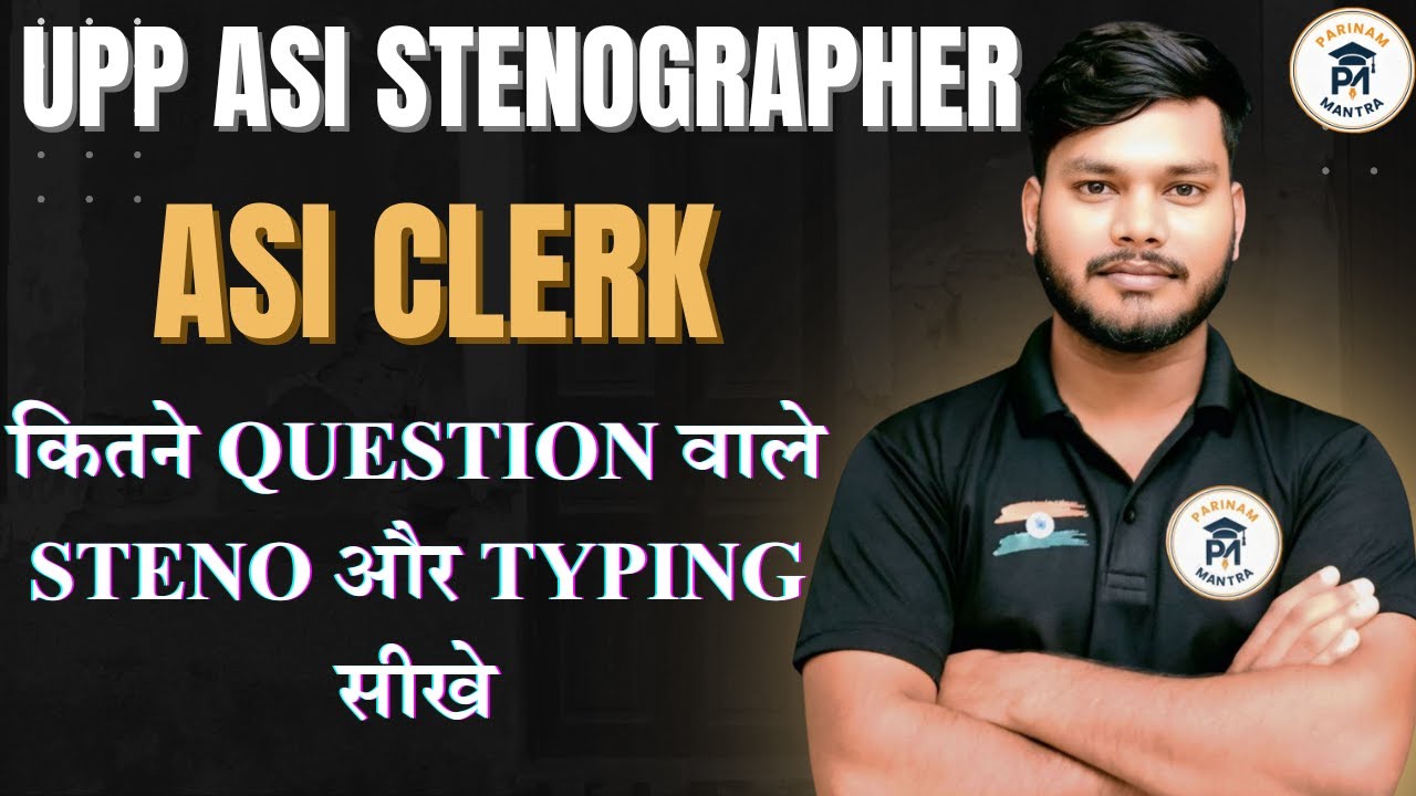 "UPP ASI Steno & Clerk | How to Prepare for Steno and Typing Section" # ...