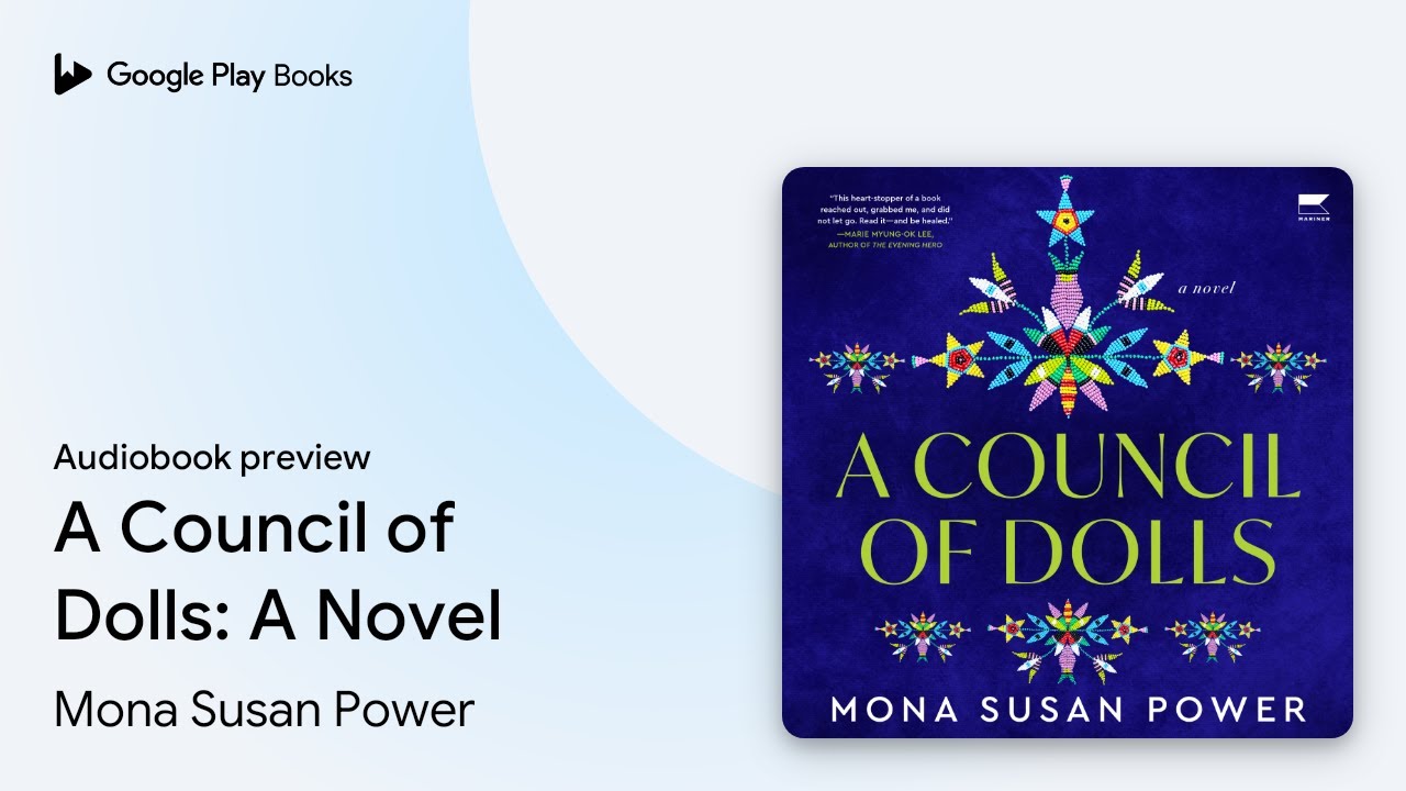 A Council of Dolls: A Novel by Mona Susan Power · Audiobook preview ...