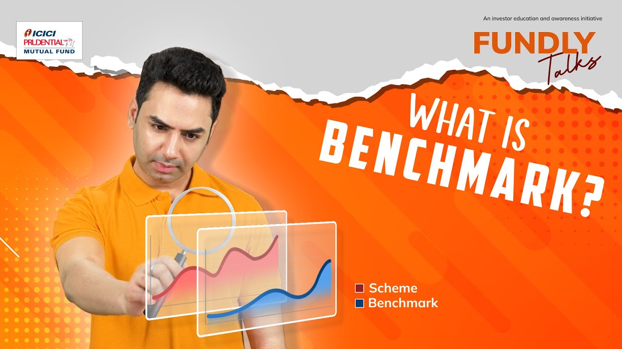 What is benchmark? | Fundly Talks | ICICI Prudential Mutual Fund - YouTube