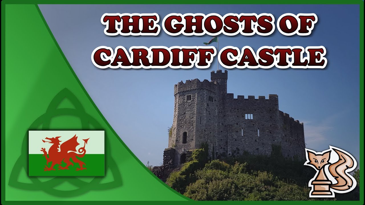 👻 The Ghosts of Cardiff Castle 🏰 (Welsh Ghost Story - Celtic Legends ...