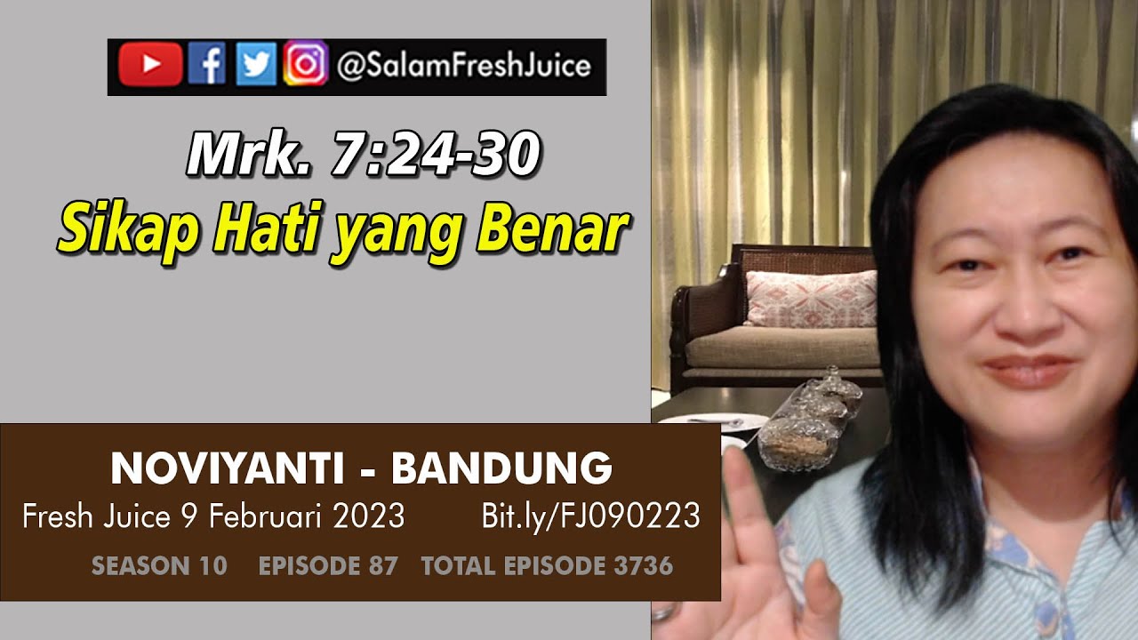 Sikap Hati yang Benar - FRESH JUICE 9 FEB 2023 - Noviyanti - Bandung ...