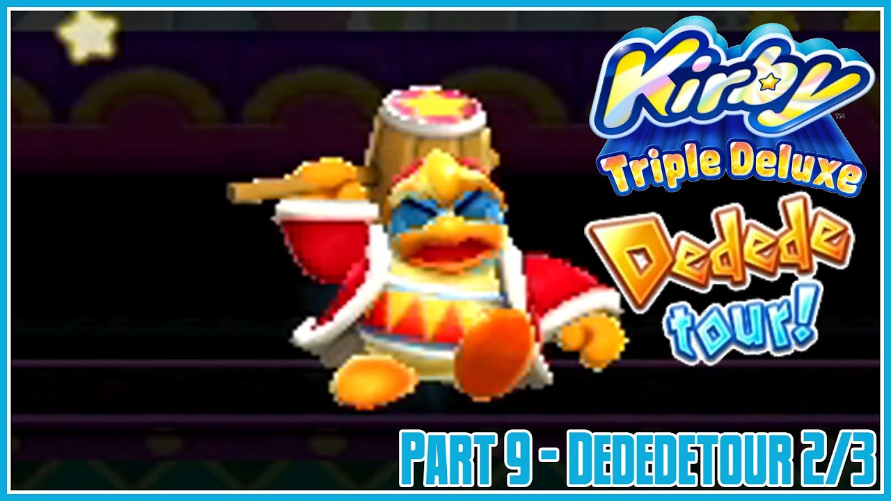 Kirby Triple Deluxe | Playthrough | Part 9 - DededeTour Part 2/3 - YouTube