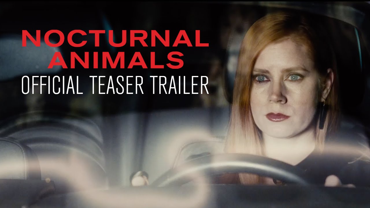 NOCTURNAL ANIMALS - Official Teaser Trailer - In Select Theaters Nov 18 ...