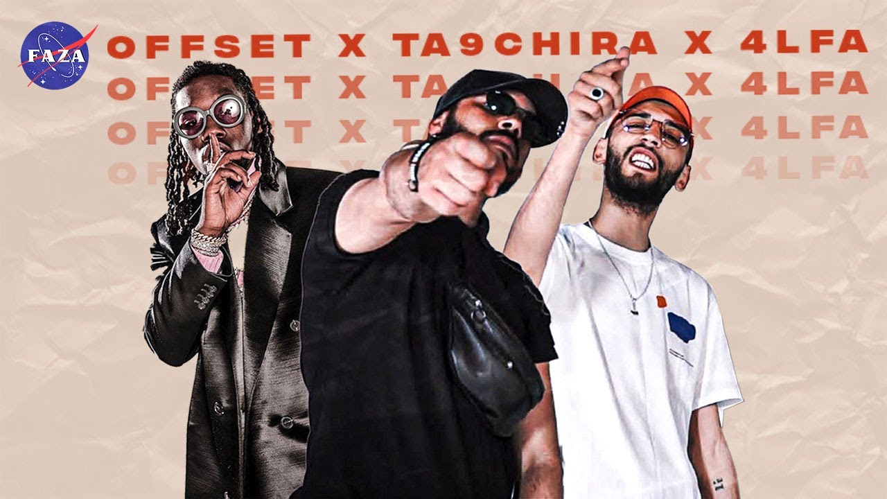 TA9CHIRA x OFFSET x 4LFA - NO MEN FADHLEK (FAZA REMIX) - YouTube