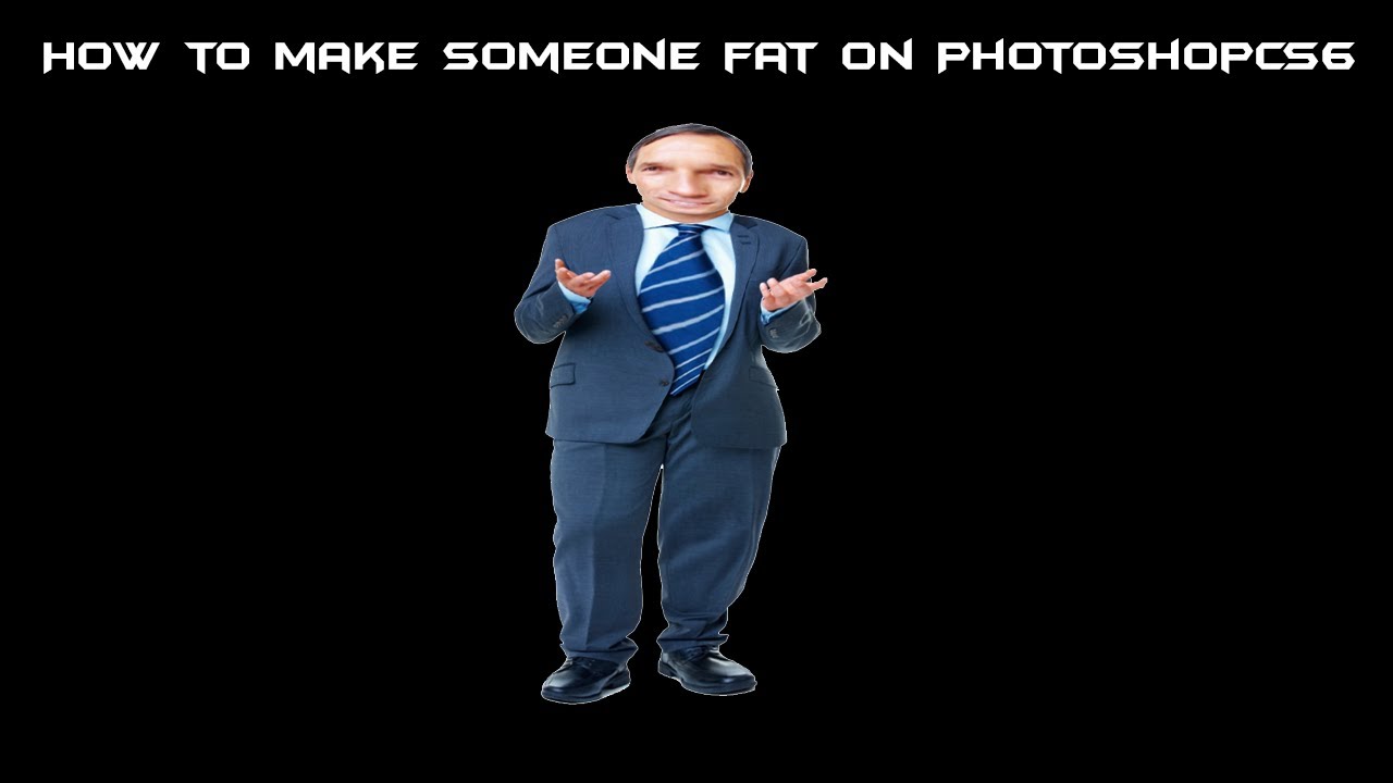 How to make someone Fat on Photoshop CS6 - YouTube