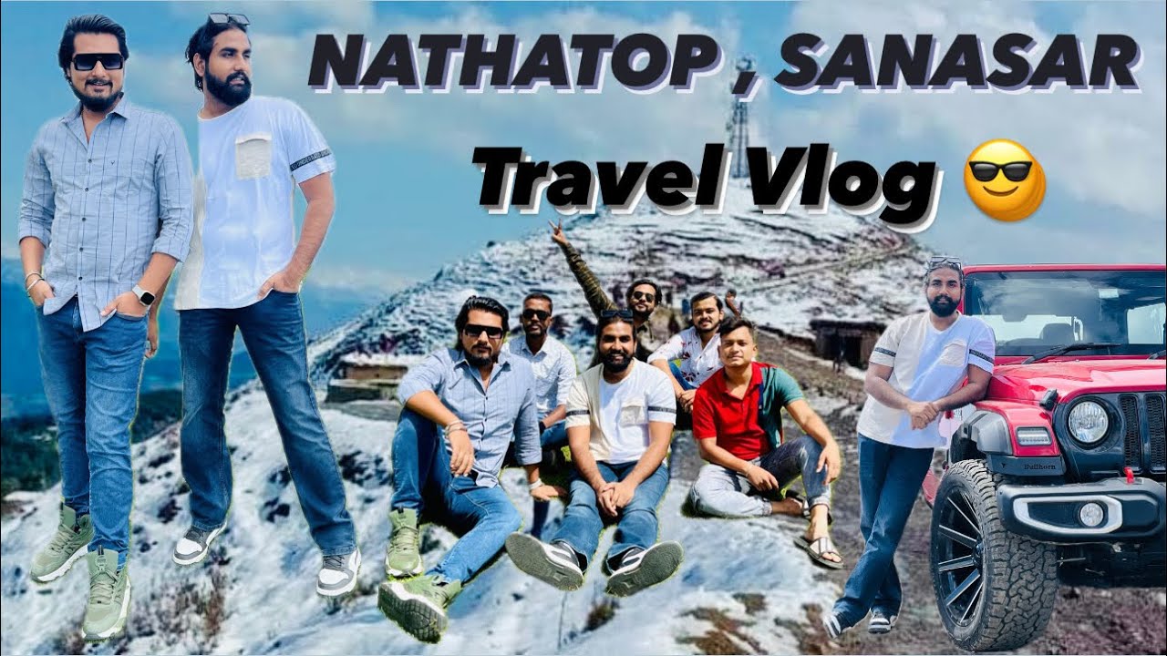 Nathatop, Sanasar and Raghunath Mandir Entire Tour || #vlogs #nathatop ...