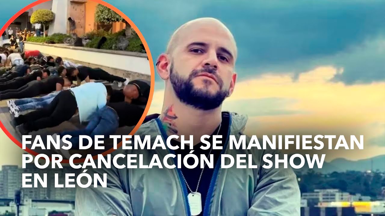 Fans de "El Temach" se manifiestan por cancelación del Show en León ...