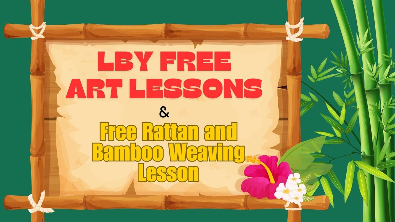 FREE RATTAN AND BAMBOO WEAVING LESSON #FreeArtSessionClass#ArtBank# ...