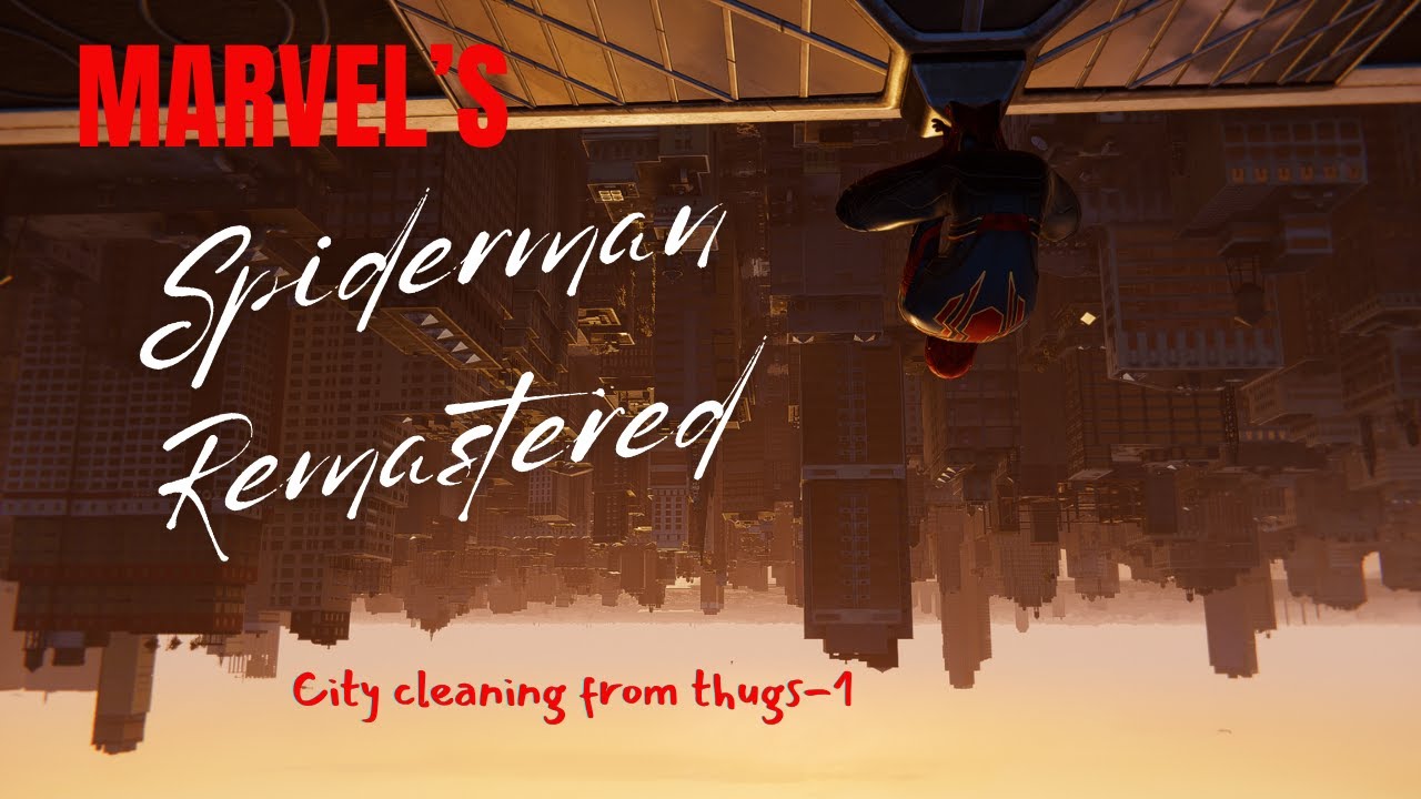 Marvel's Spider Man Remastered|| City cleaning from thugs-1 - YouTube