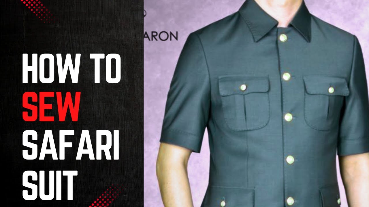 How to Sew Safari Suit Step By Step - YouTube