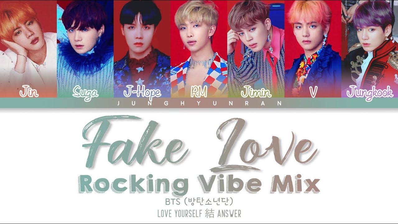 Bts 방탄소년단 Fake Love Rocking Vibe Mix 「color Coded Lyrics Han Rom