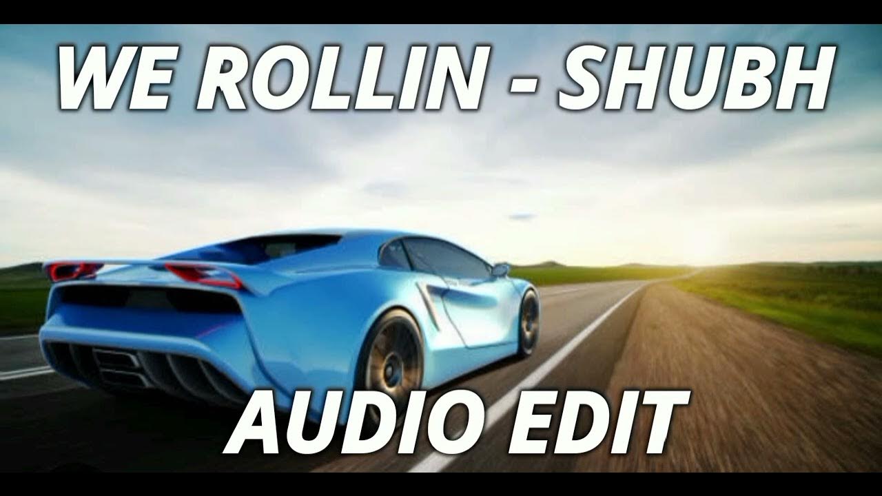 We Rollin - Shubh (Audio Edit) - YouTube
