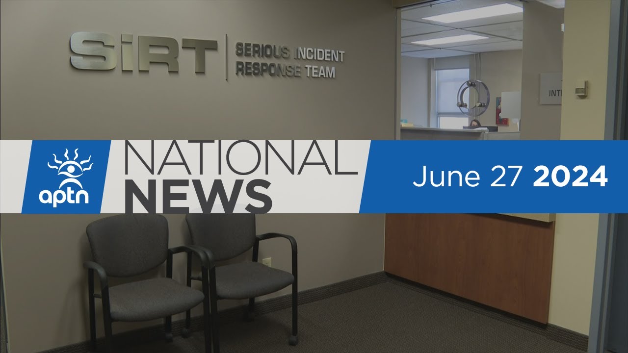 APTN National News June 27, 2024 – Mi’kmaw woman speaks out, Karima ...