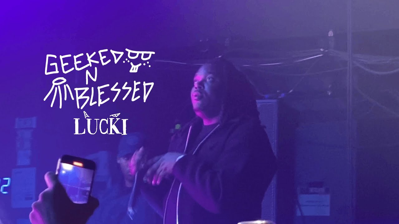 LUCKI - GEEKED N BLESSED (Live at Silver Spring, MD) - YouTube