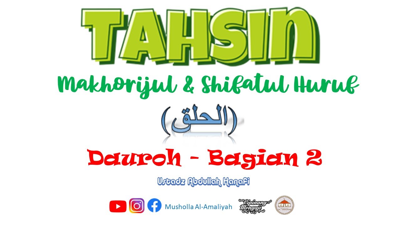 Dauroh Tajwid Bagian 2 - "Penerapan Makhorijul & Shifatul Huruf Al-Halq ...