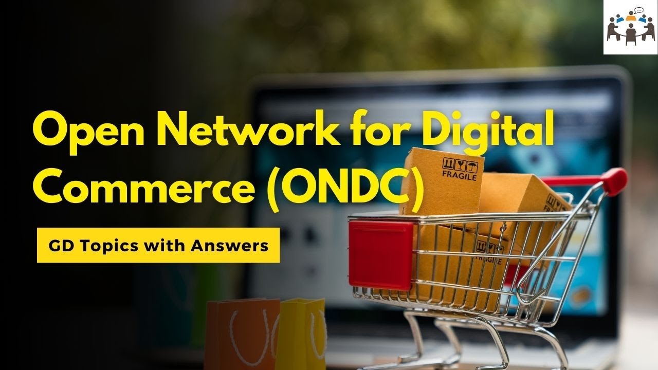 Open Network for Digital Commerce (ONDC) |Group Discussion Topics With ...