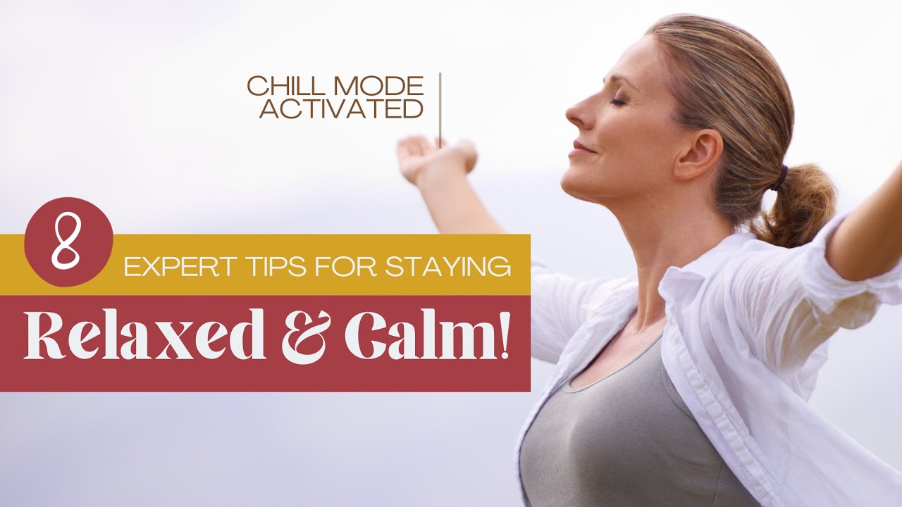 Chill Mode Activated: 8 Expert Tips for Staying Calm and Relaxed! 🧘 ...