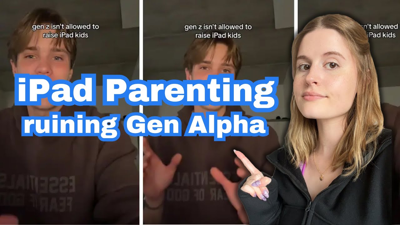 iPad Parenting Ruining Gen Alpha - YouTube