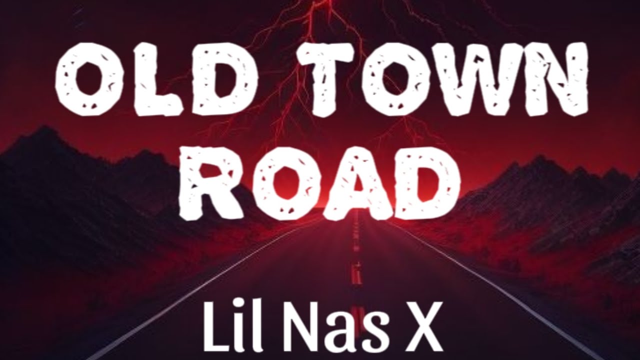 OLD TOWN ROAD - LIL NAS X ( OFFICIAL LYRIC VIDEO) - YouTube
