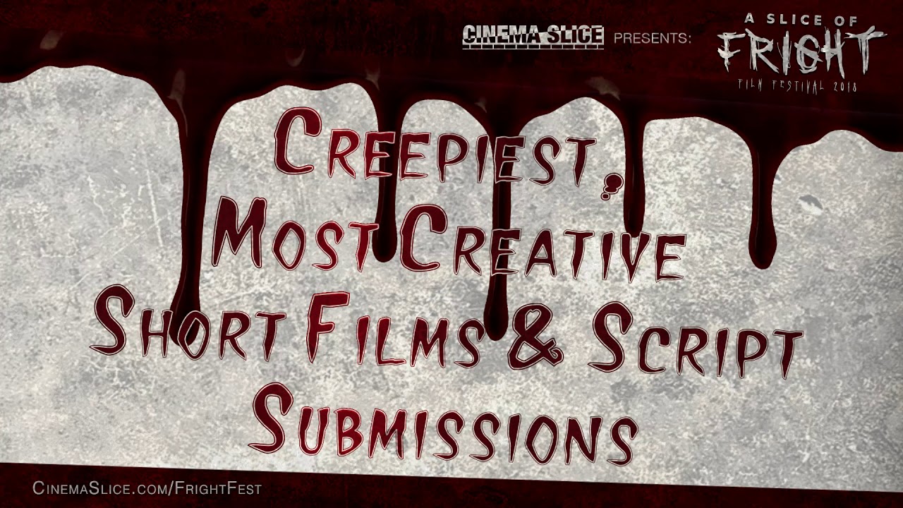 A Slice of Fright Film Festival - Drop Dead Submissions Deadline - YouTube