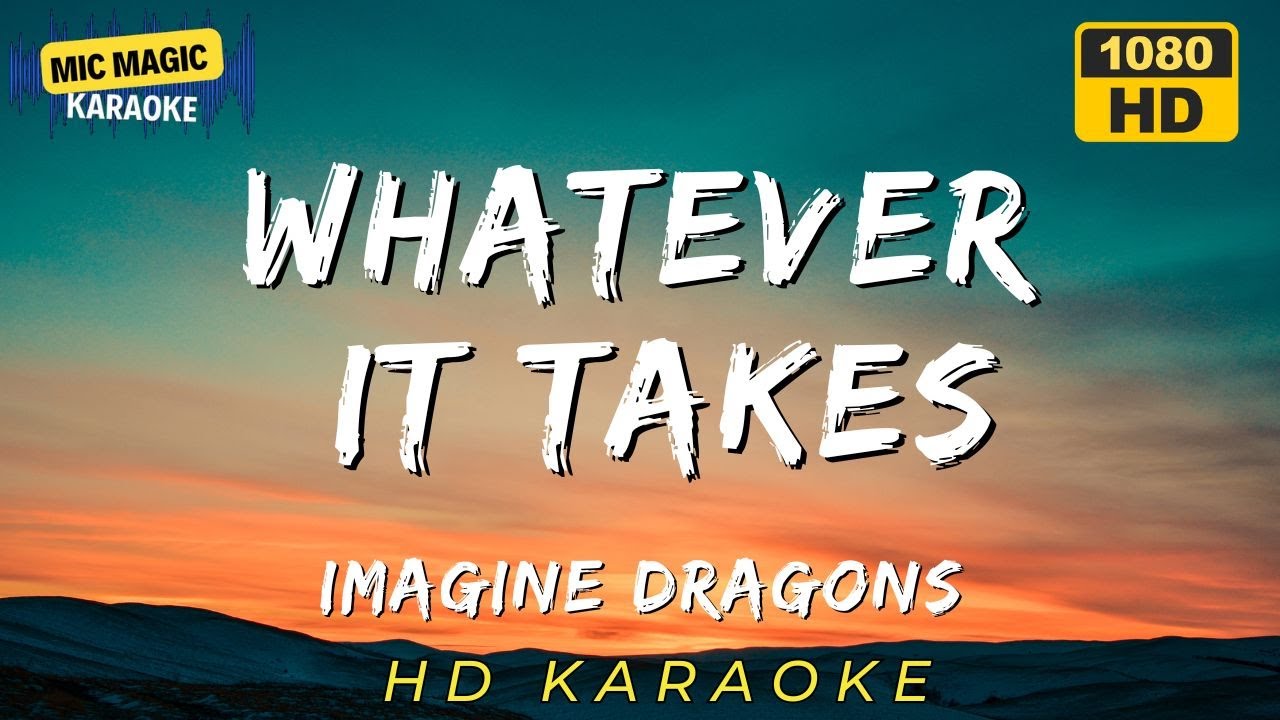 🚀 WHATEVER IT TAKES 🎤 - Imagine Dragons (HD Karaoke Version) 🔥 - YouTube