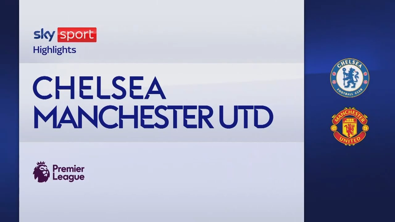 Chelsea-Manchester United 4-3: gol e highlights | Premier League - YouTube