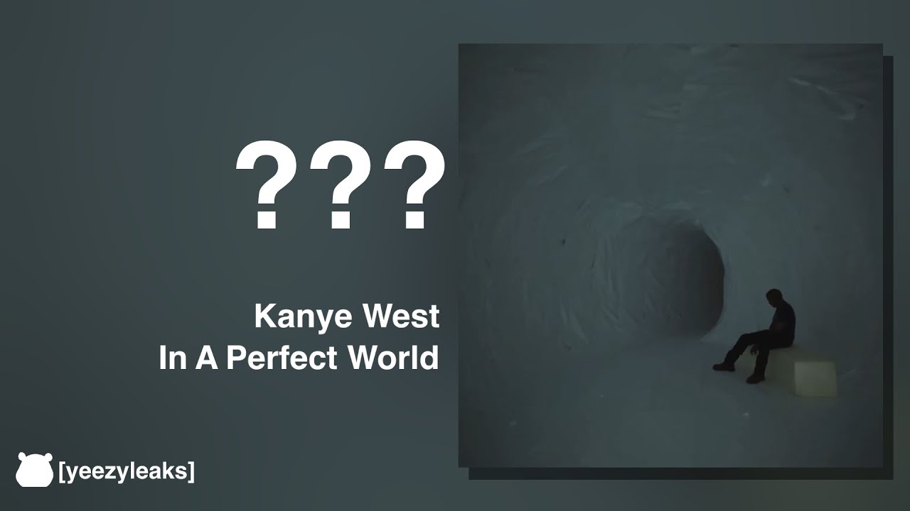 Kanye West - ??? | IN A PERFECT WORLD ERA - YouTube