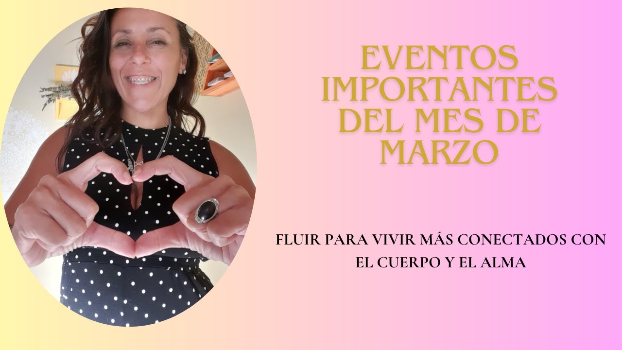 Los eventos más importantes de mes de Marzo- VIVO - YouTube