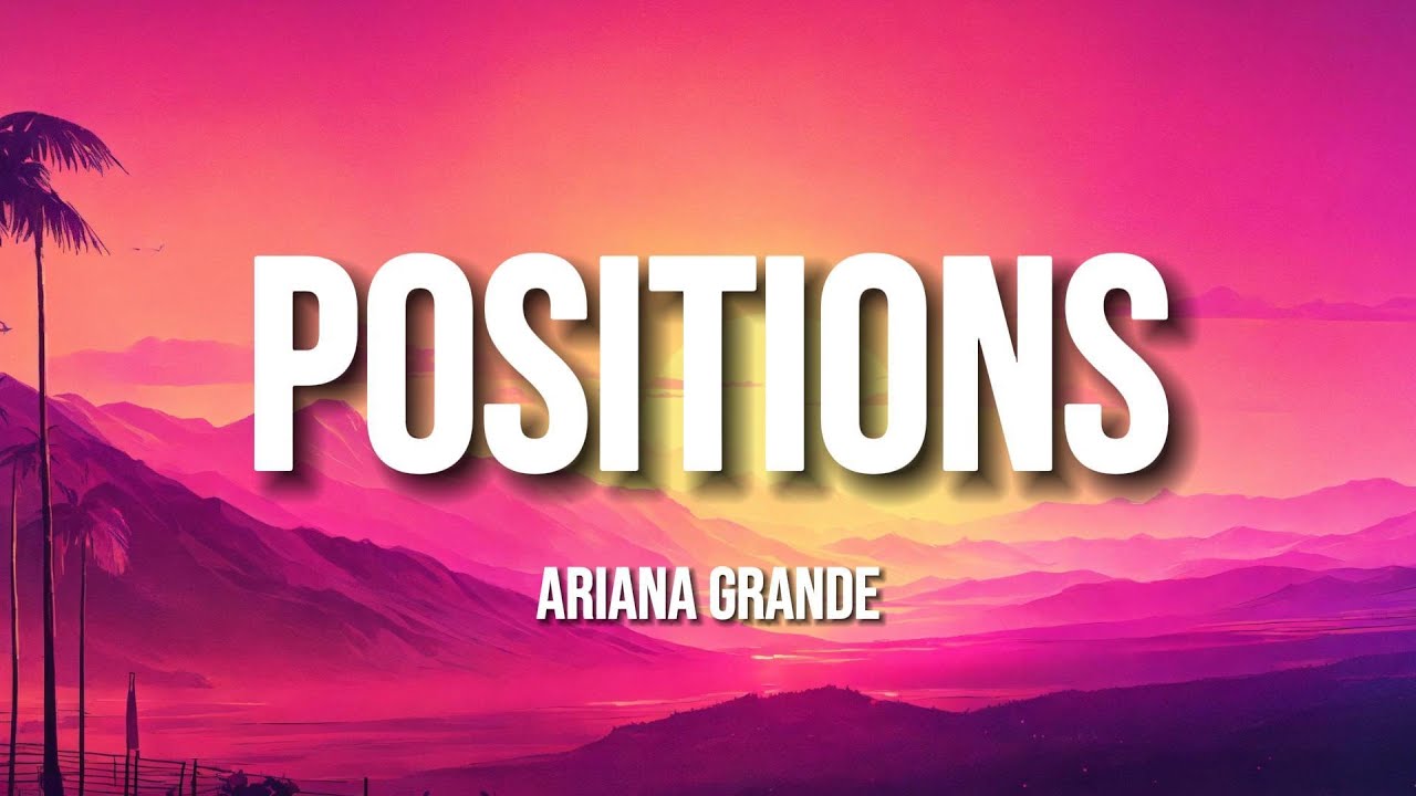 Ariana Grande - positions (Lyrics) - YouTube
