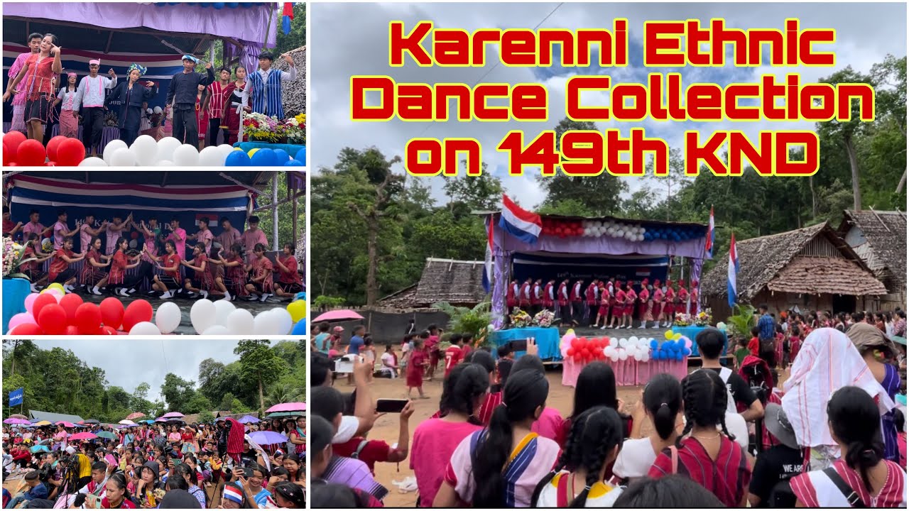 Karenni Ethnic Dance (Kayah, Kayaw, Karen, Manumanaw) on 149th Karenni ...